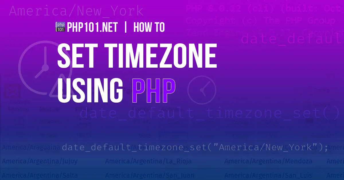 How to set timezone with PHP easily (multiple methods) | PHP 101