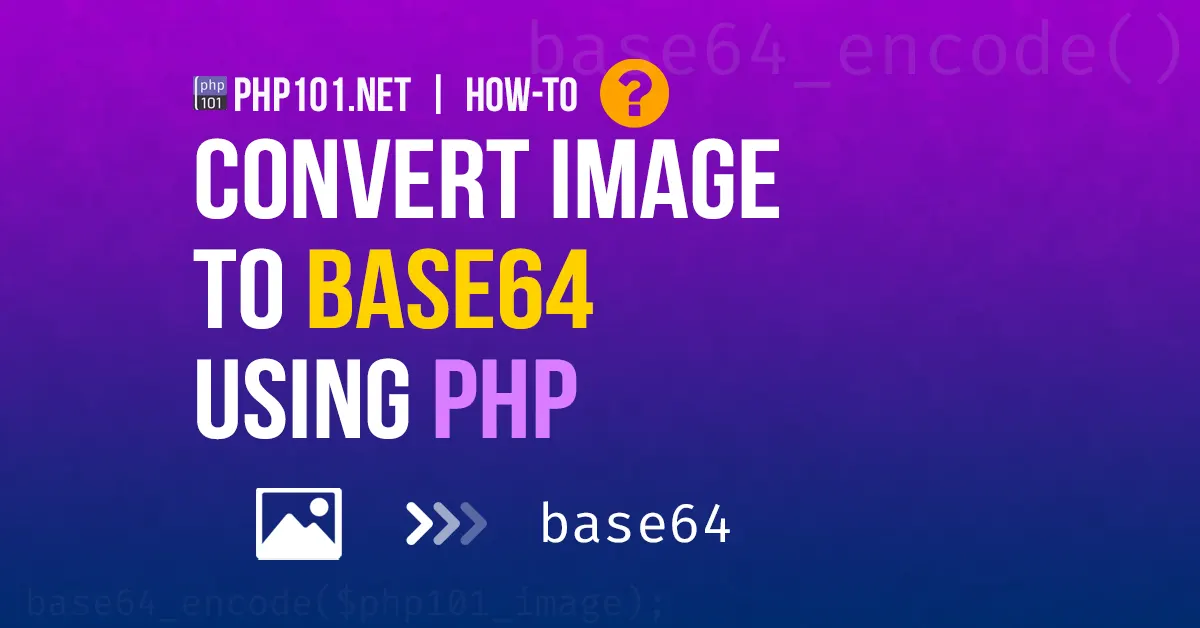 How to convert image to base64 using PHP | PHP 101
